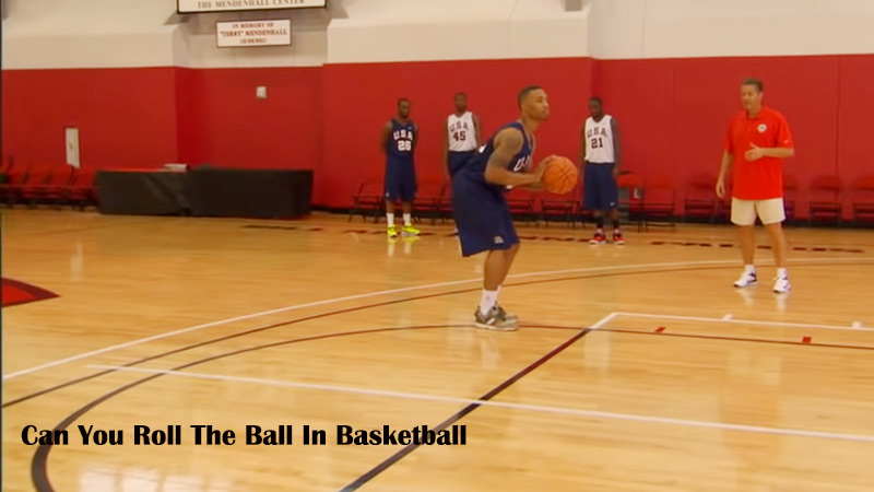 Can You Roll The Ball In Basketball? - Metro League